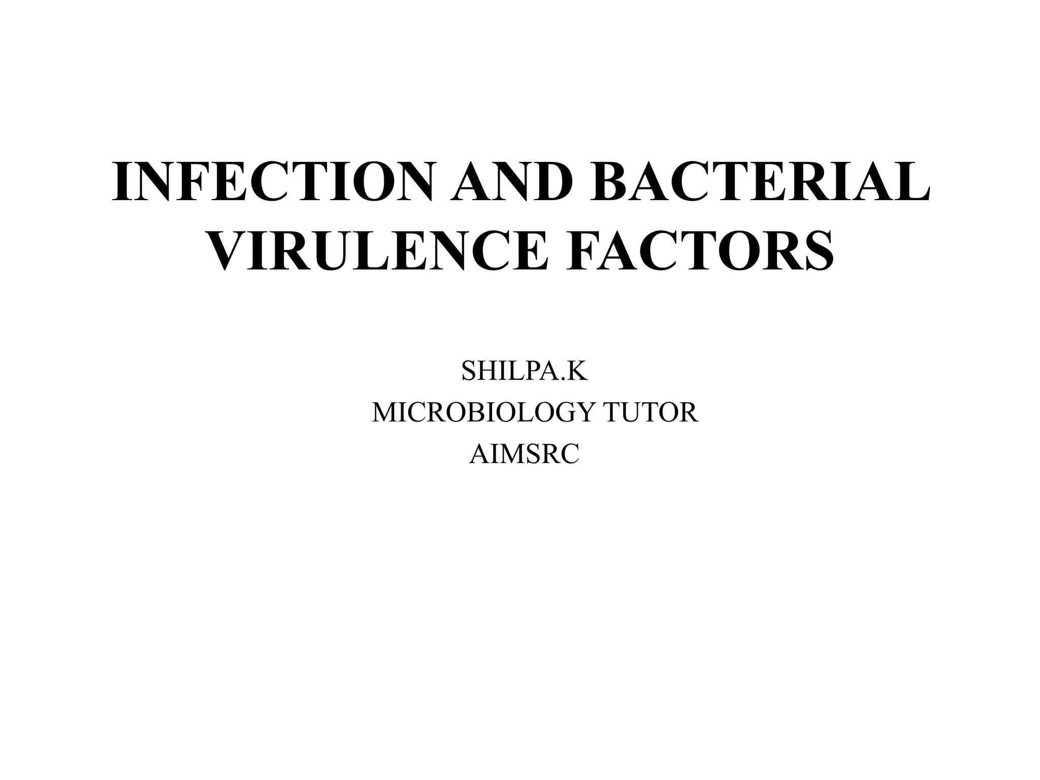 Infection and bacterial virulence factors | PPTX