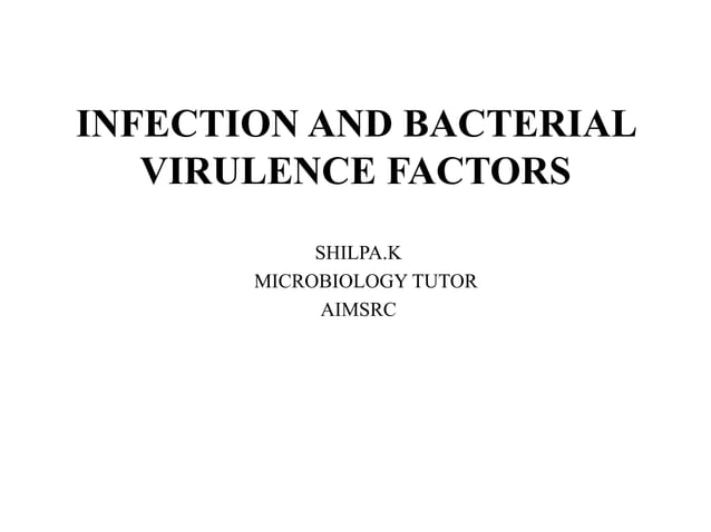 Infection and bacterial virulence factors | PPTX