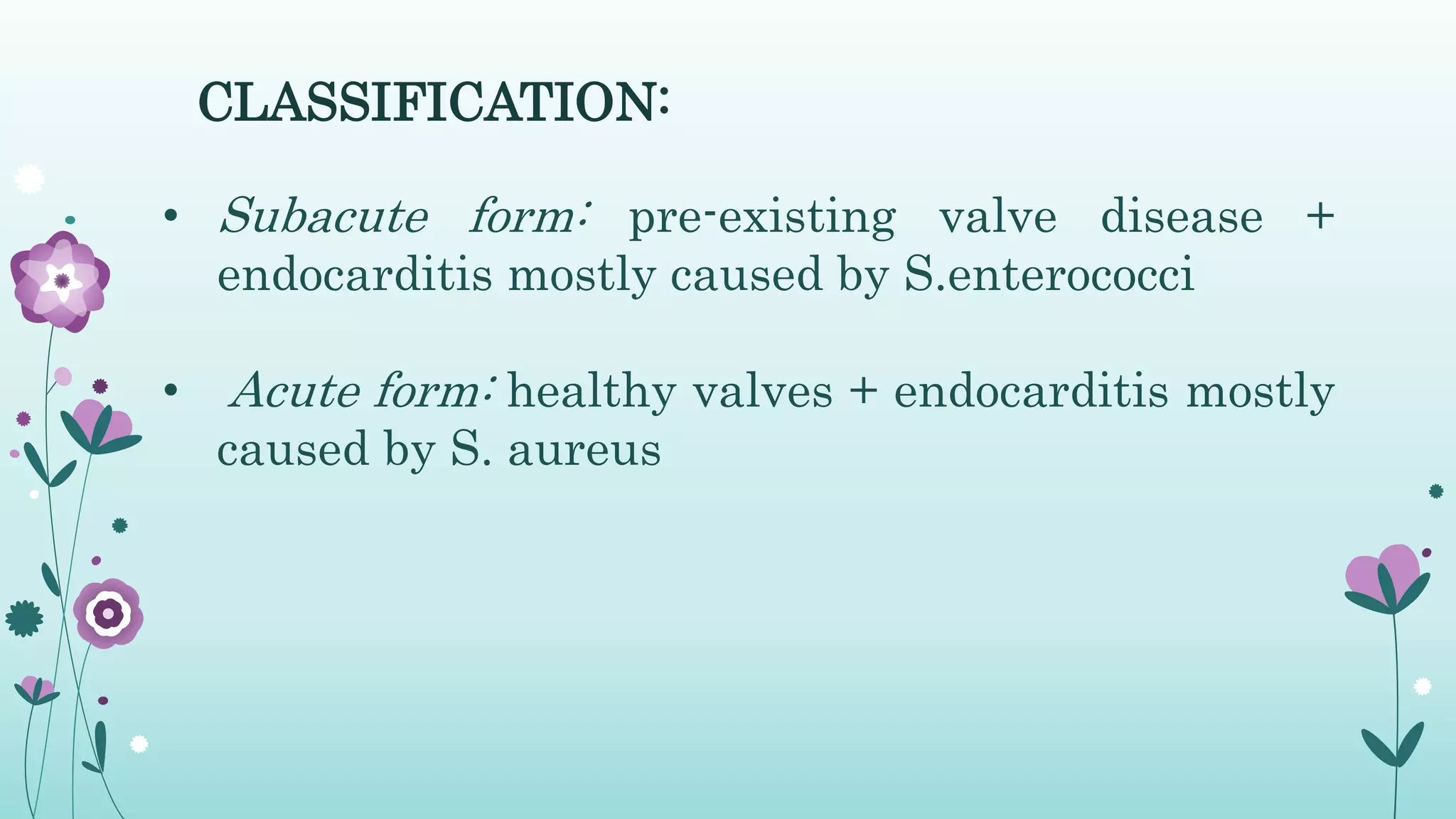 Infection and inflammation of heart includes endocarditis, myocarditis ...