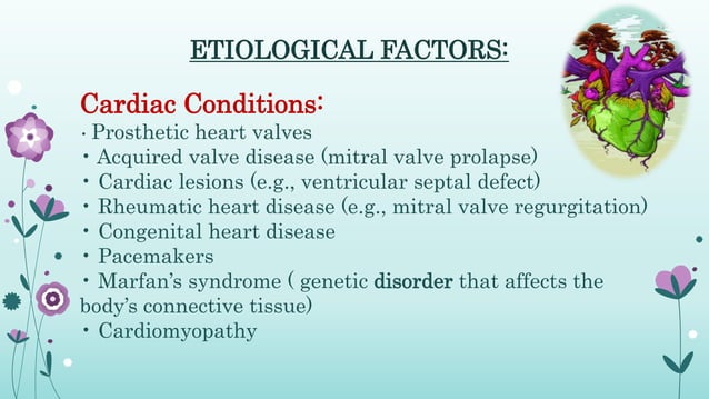 Infection and inflammation of heart includes endocarditis, myocarditis ...