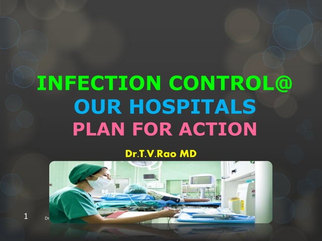 INFECTION CONTROL@ OUR HOSPITALS PLAN FOR ACTION | PPT