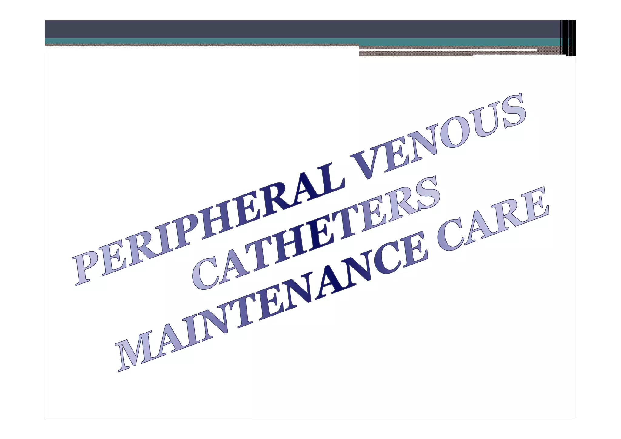 Infection control guidelines for Prevention of Peripheral Venous ...