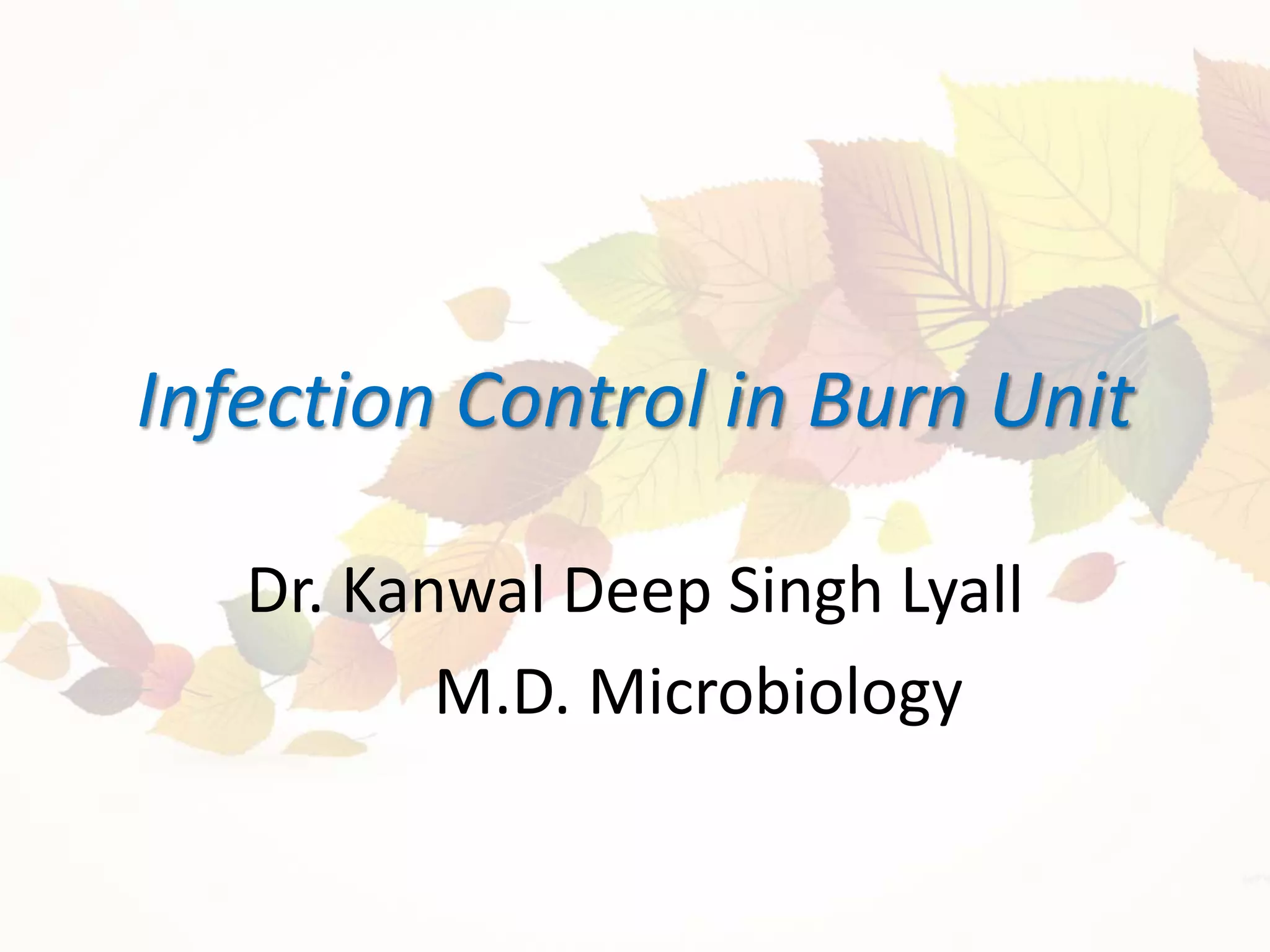 Infection control in burn icu | PPTX