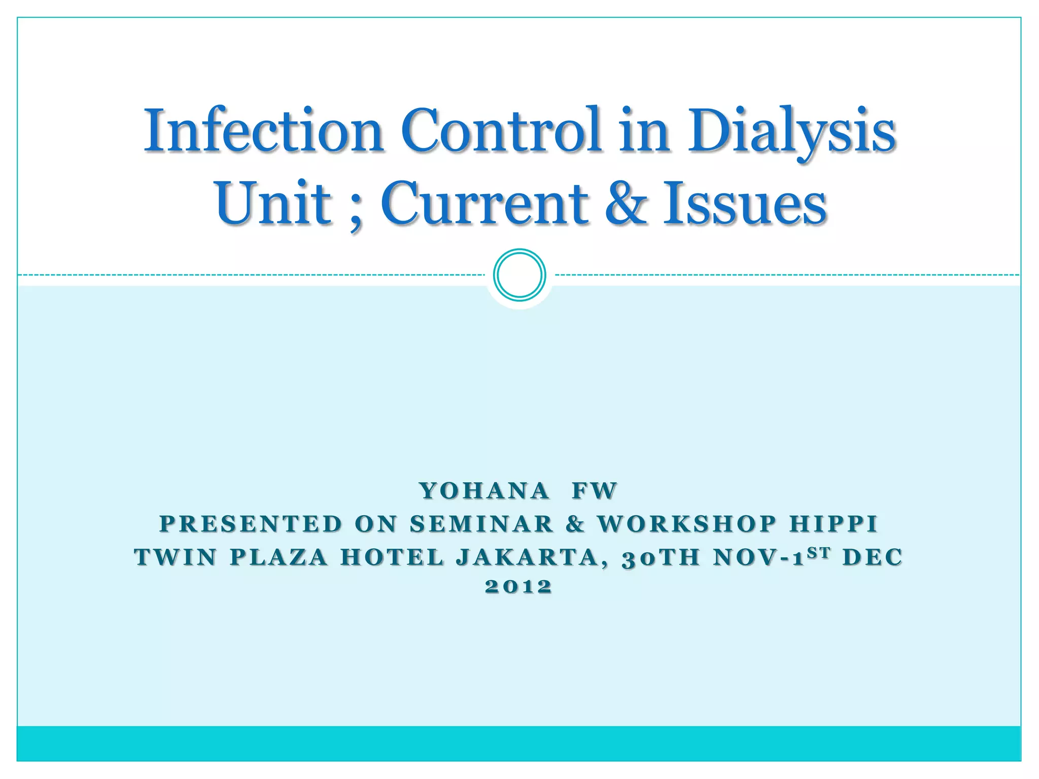 Infection Control in Dialysis Unit.ppt by Yo fINAL.ppt