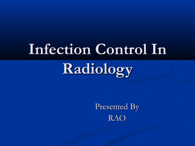 Infection control in radiology Srinivas Rao | PPT | Infectious Diseases ...