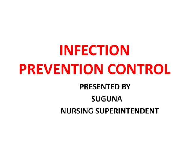 INFECTION CONTROL PPT.pptx | Infectious Diseases | Diseases and Conditions