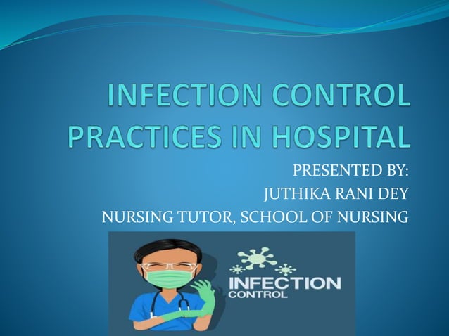 Infection control practices in hospital | PPTX