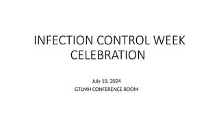 INFECTION CONTROL WEEK CELEBRATION .pptx