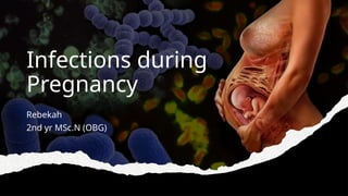 Infection during pregnancy,Perinatal infection accounts for 2-3% of ...