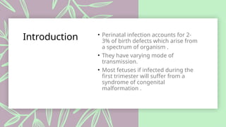 Infection during pregnancy,Perinatal infection accounts for 2-3% of ...