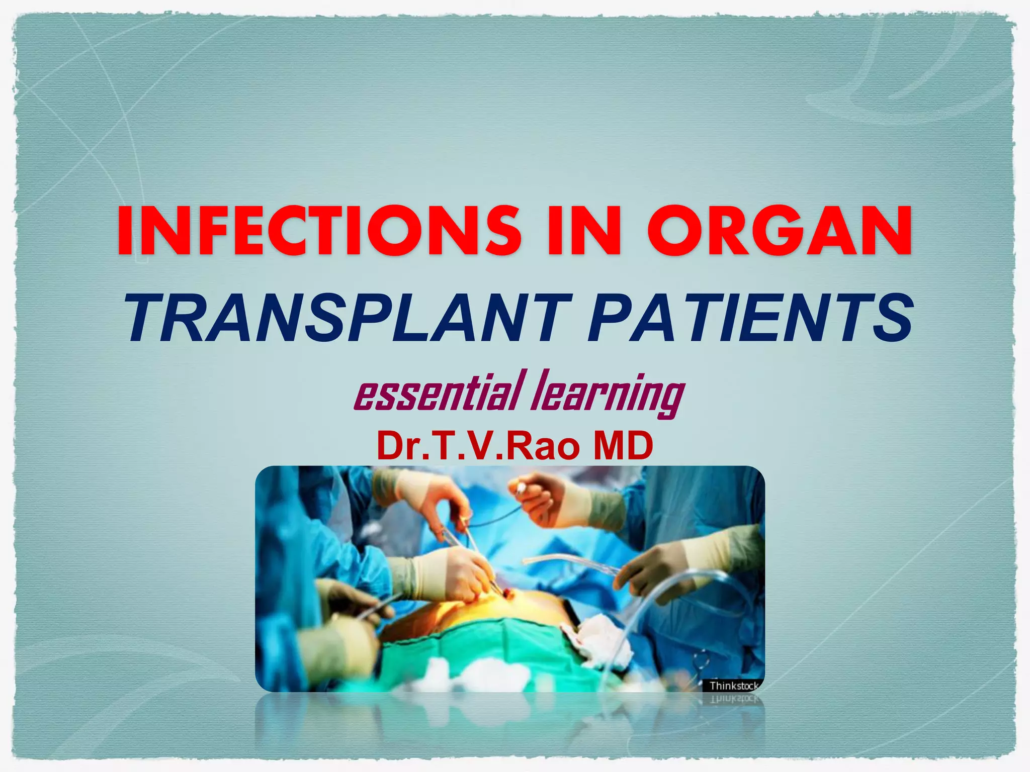 INFECTIONS IN ORGAN TRANSPLANT PATIENTS essential learning | PDF