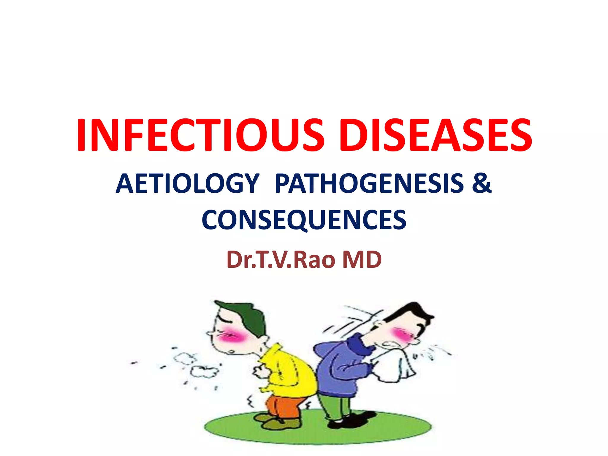 INFECTIOUS DISEASES AETIOLOGY PATHOGENESIS & CONSEQUENCES | PPTX