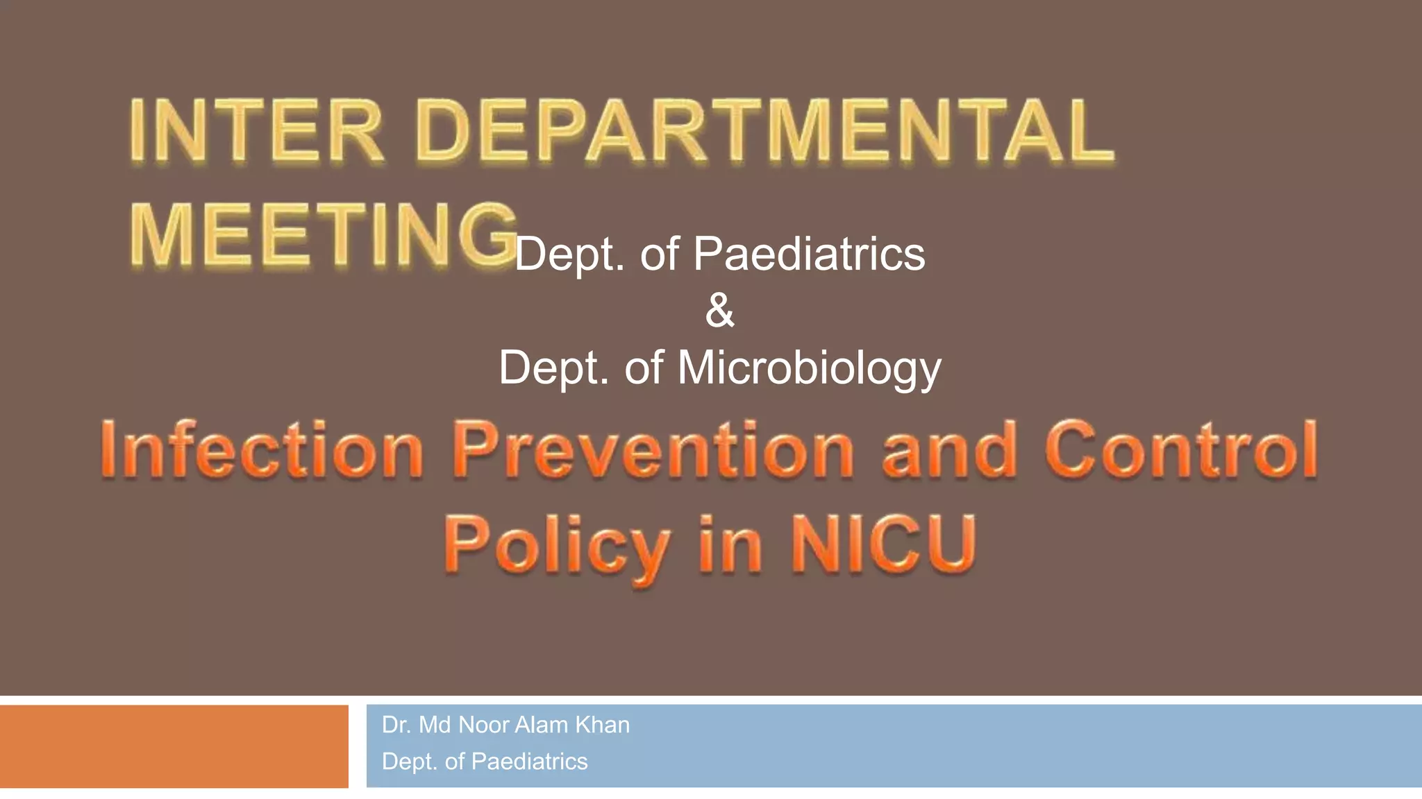 Infection prevention and control policy in nicu | PPTX