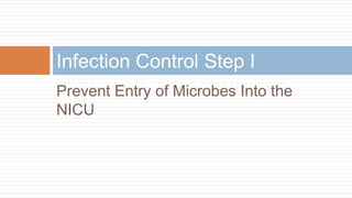 Infection prevention and control policy in nicu | PPTX