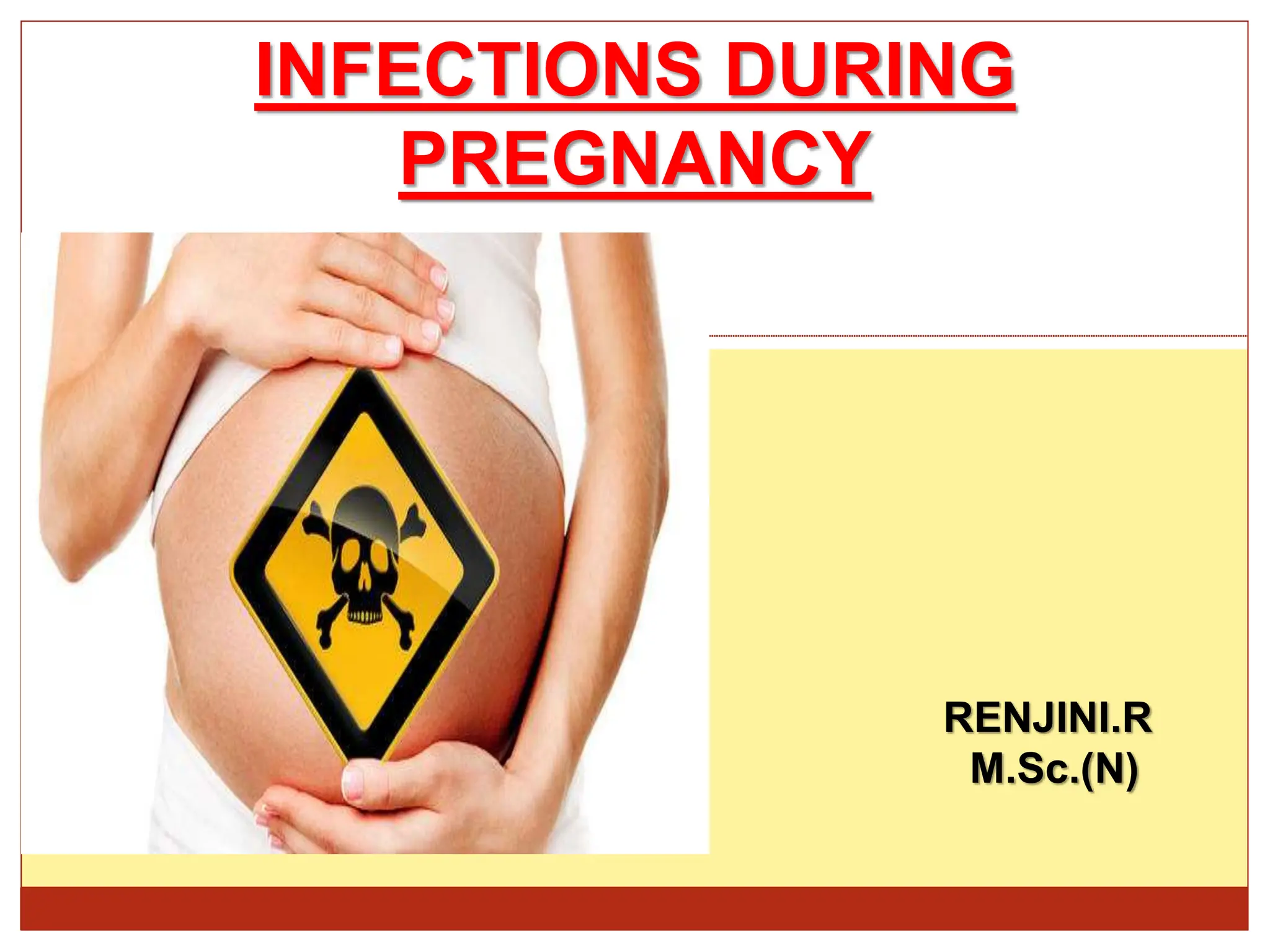 infections during pregnancy-Renjini.R....pptx