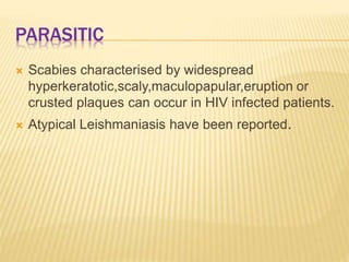 Infectious cutaneous manifestation of HIV | PPTX