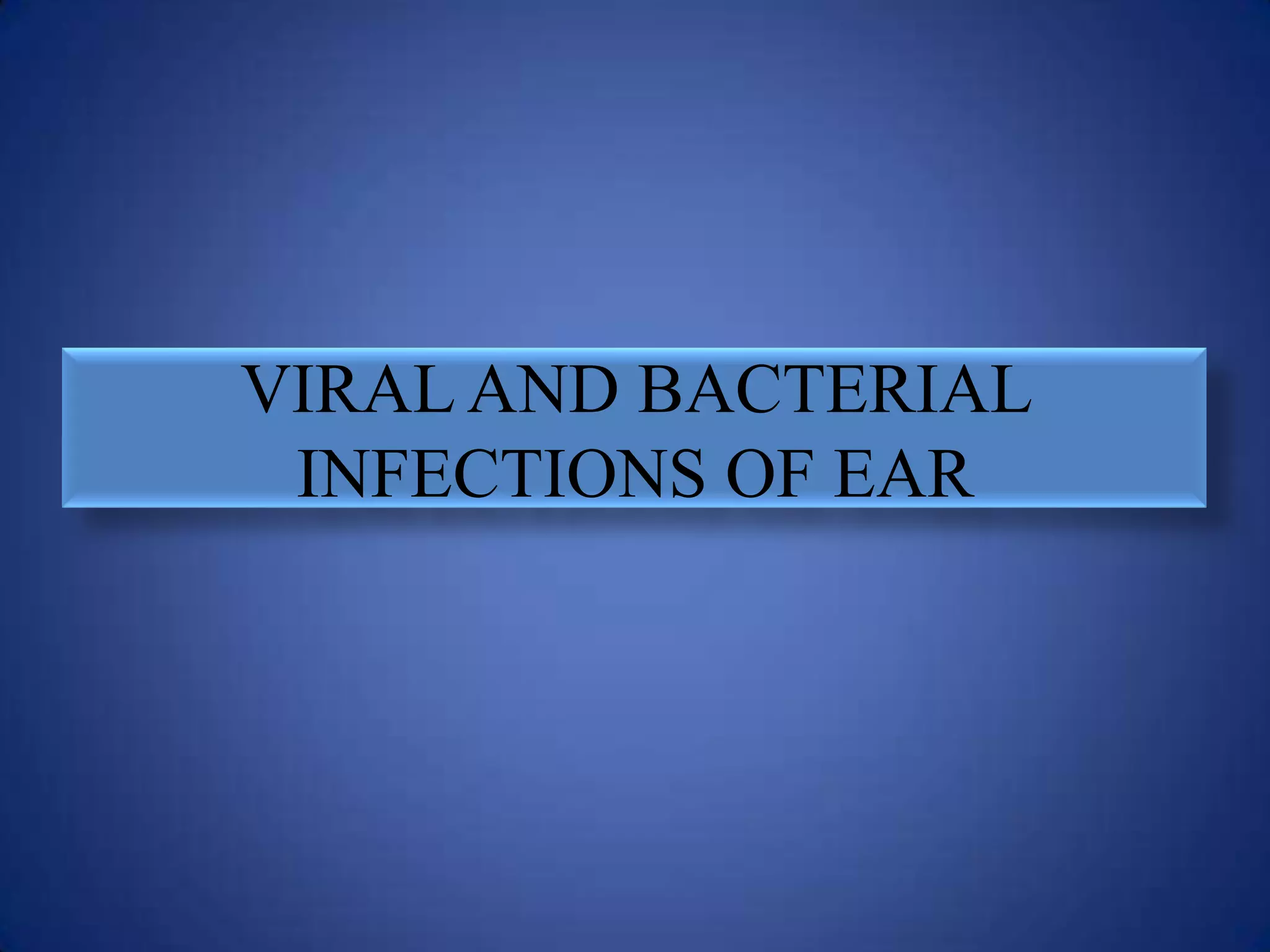 Infectious diseases of the ears | PPTX