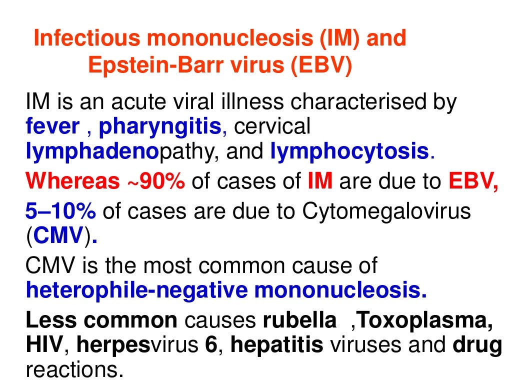 Infectious mononucleosis (im) and epstein barr virus