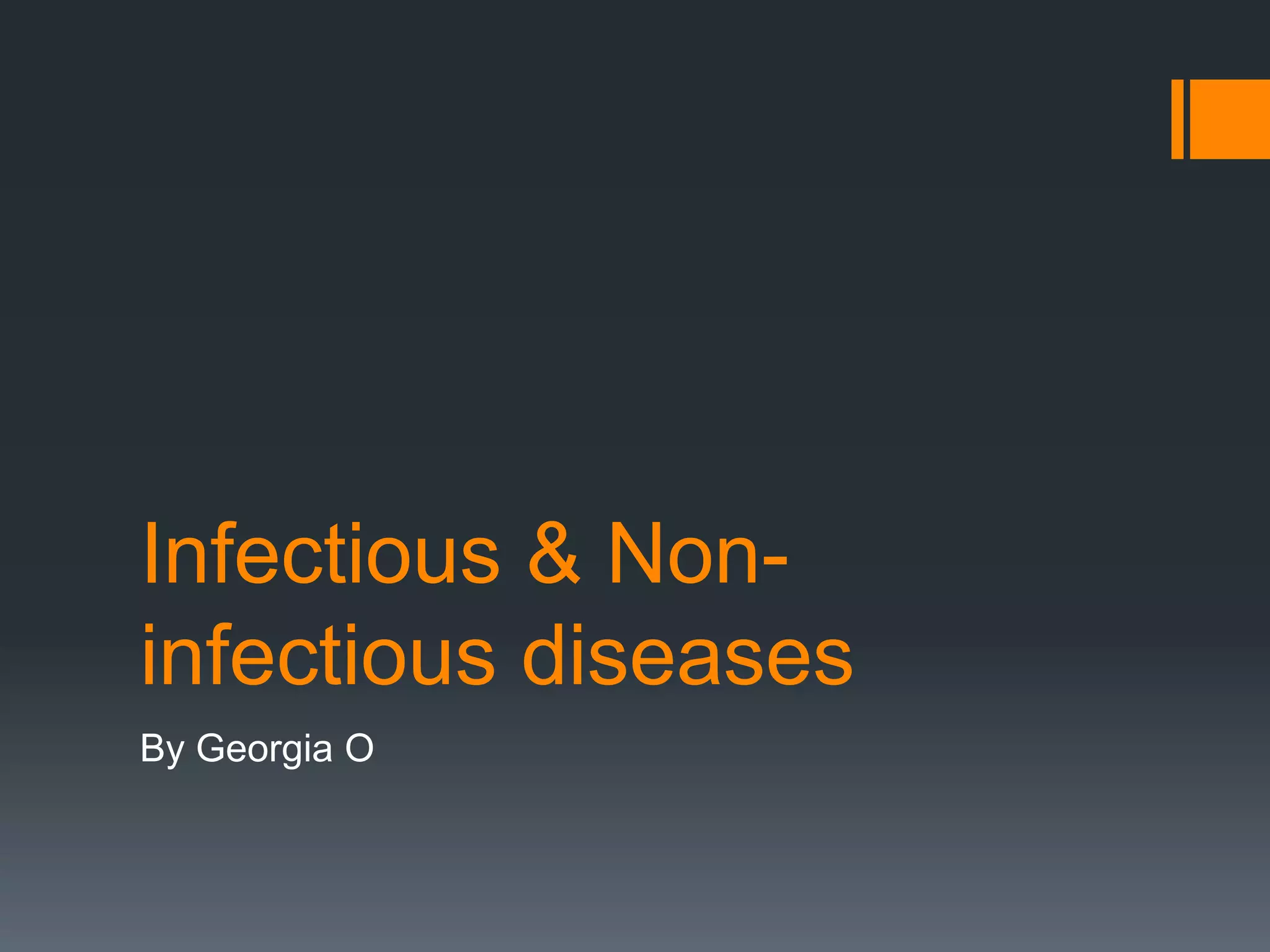 Infectious & non infectious diseases | PPTX