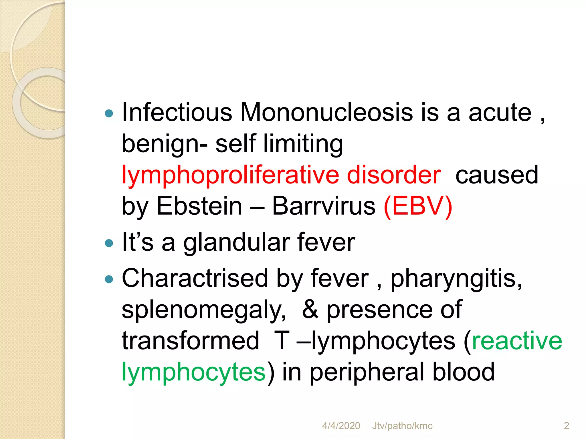 Infectious nucleosis jtvpathokmc | PPTX