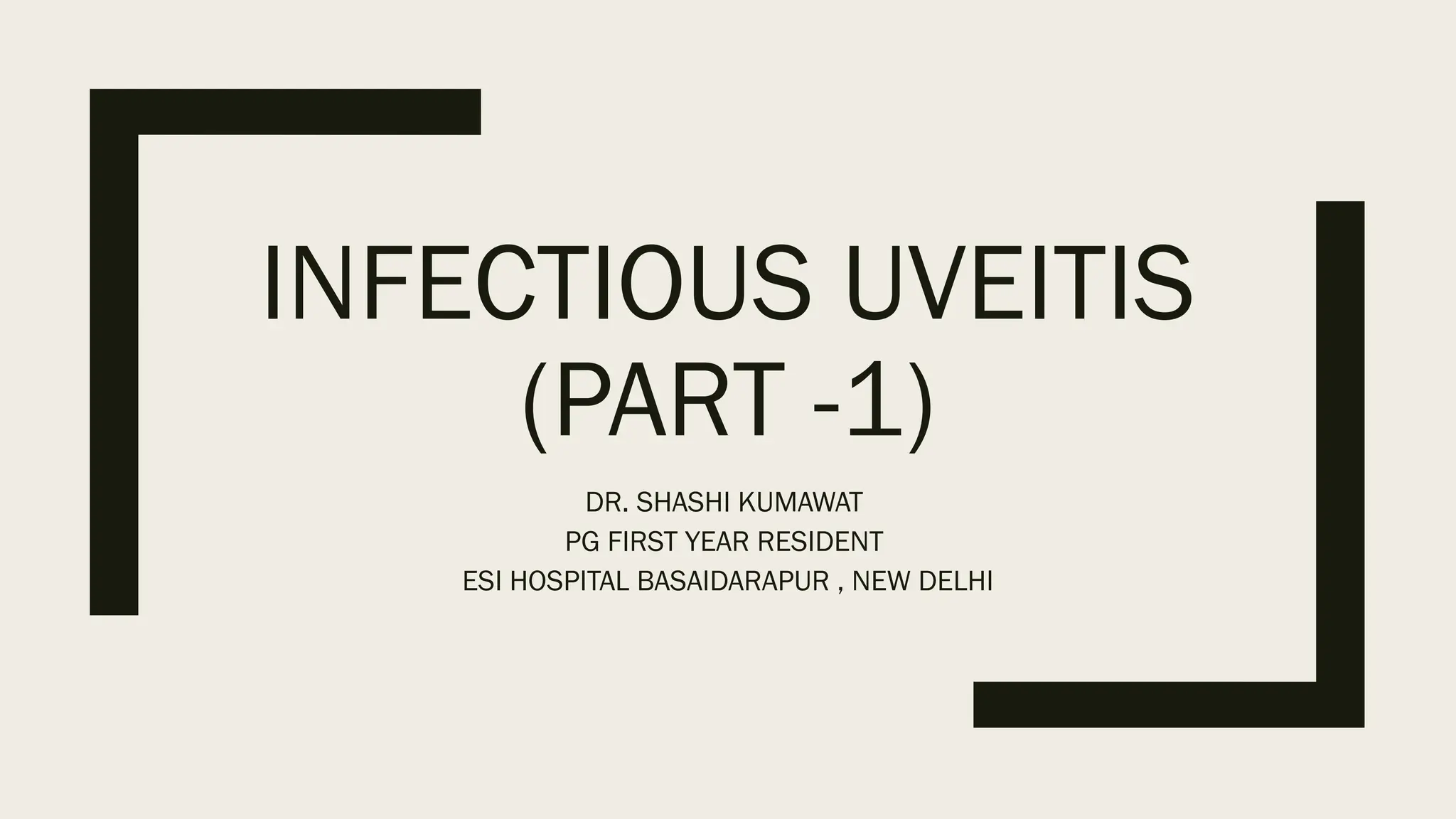 Infectious uveitis (part-1).pptx ppt upload | PPTX
