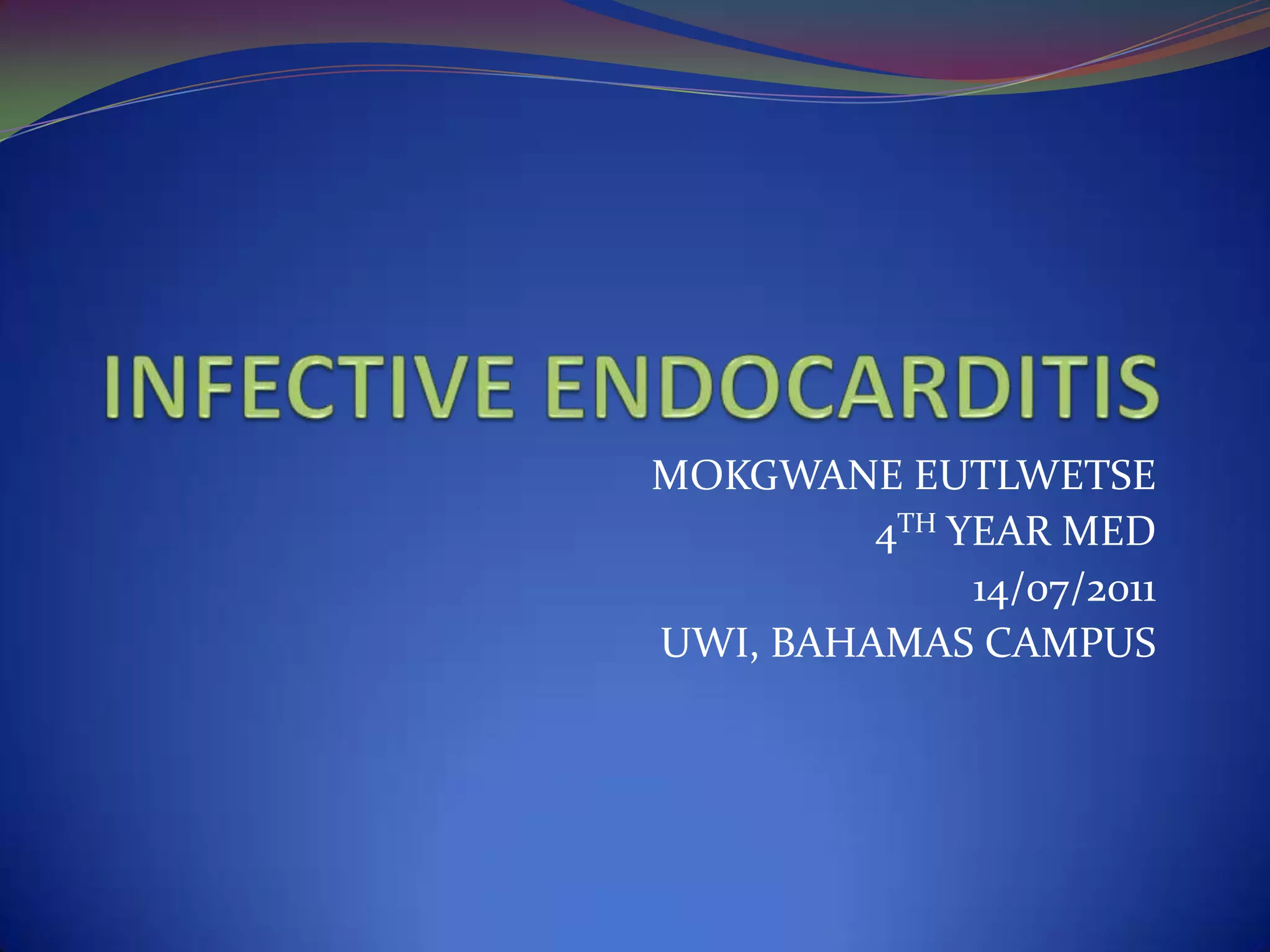 Infective Endocarditis | PPTX