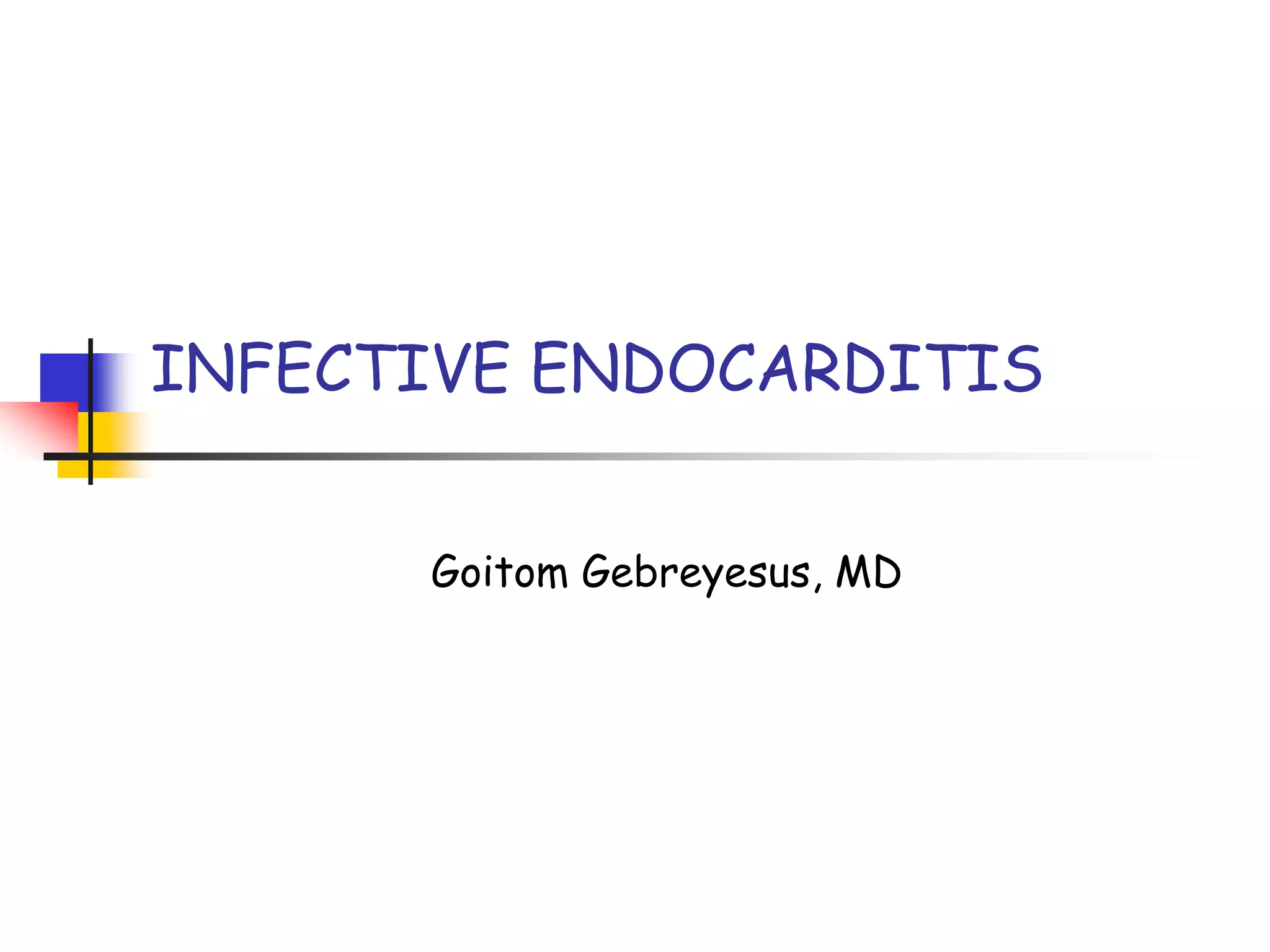 INFECTIVE ENDOCARDITIS.ppt
