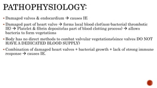 Infective endocarditis(IE) a brief insight- by Rxvichu!!! | PPTX