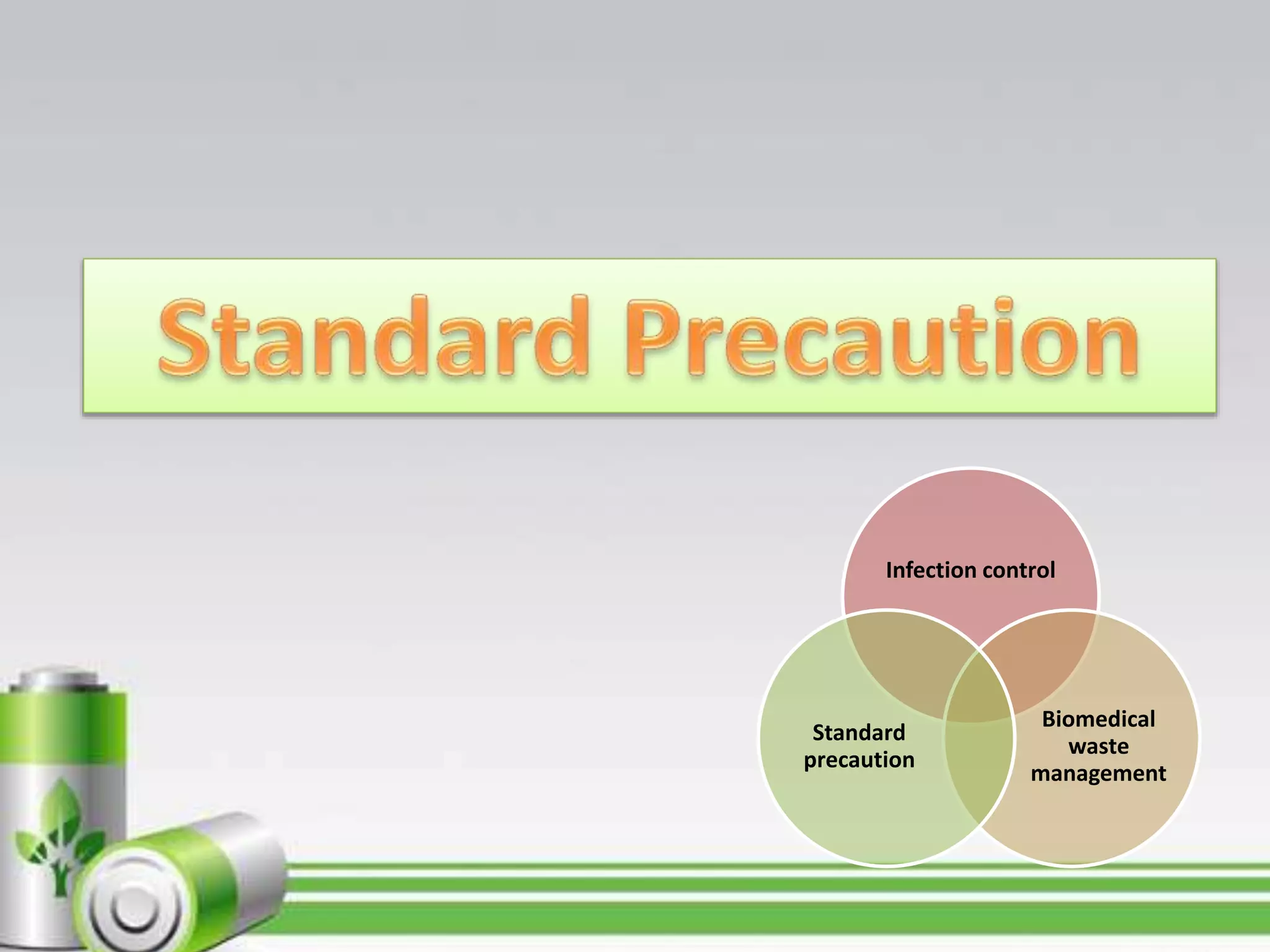 Infection control,BMW management,standard precaution | PPTX