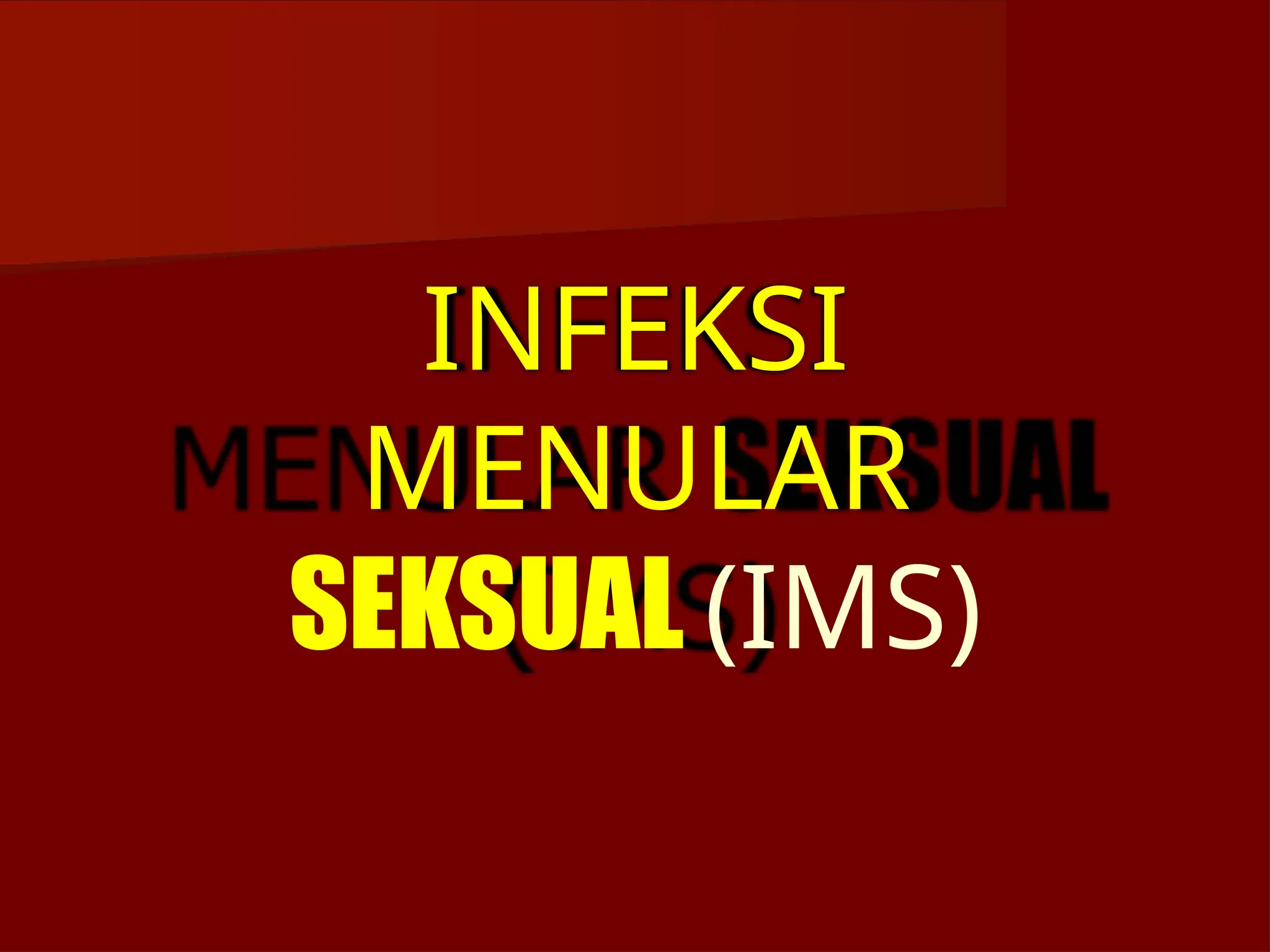 KONSEP PENYAKIT infeksi menular seksual/ IMS | PPTX