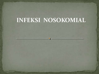 Infeksi nosokomial | PPTX