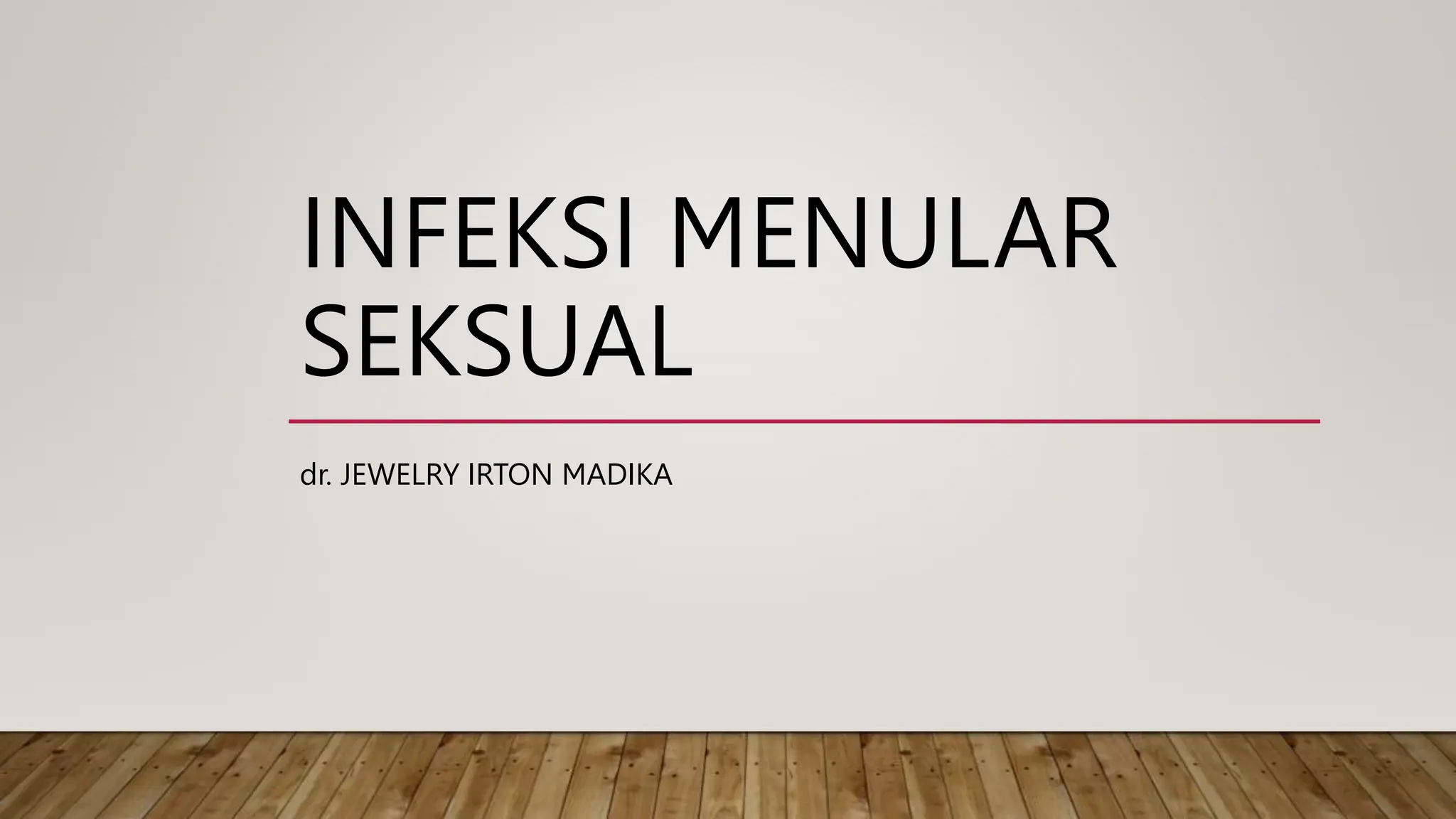 INFEKSI MENULAR SEKSUAL - penyuluhan bagi siswa.pptx