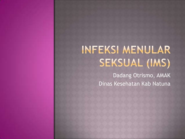 Infeksi menular seksual (ims) | PPTX