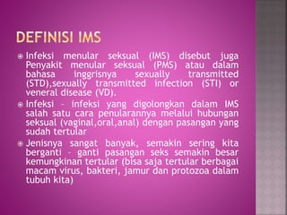 Infeksi menular seksual (ims) | PPTX