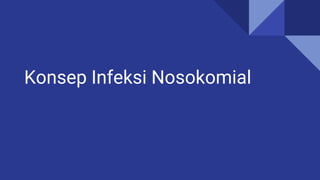 Infeksi Nosokomial | PPTX