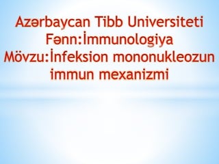 İnfeksion mononukleozun immun mexanizmi | PPTX
