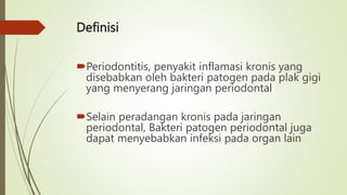 INFEKSI PANGGUL YANG DISEBABKAN OLEH PERIODONTITIS (1).pptx