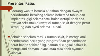 INFEKSI PANGGUL YANG DISEBABKAN OLEH PERIODONTITIS (1).pptx