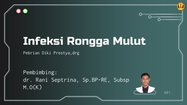 Infeksi Rongga Mulut di kepala leher.pptx