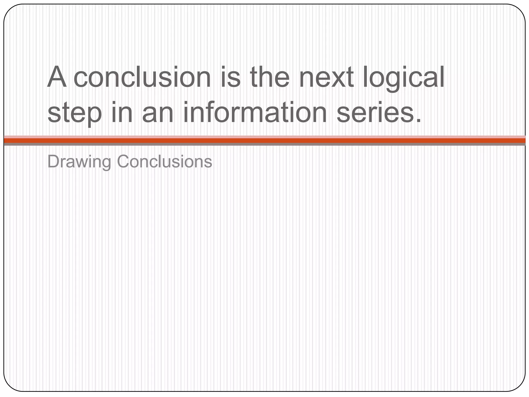 Inference and drawing conclusions | PPTX