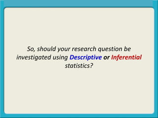 Inferential vs descriptive 2.0 | PPTX