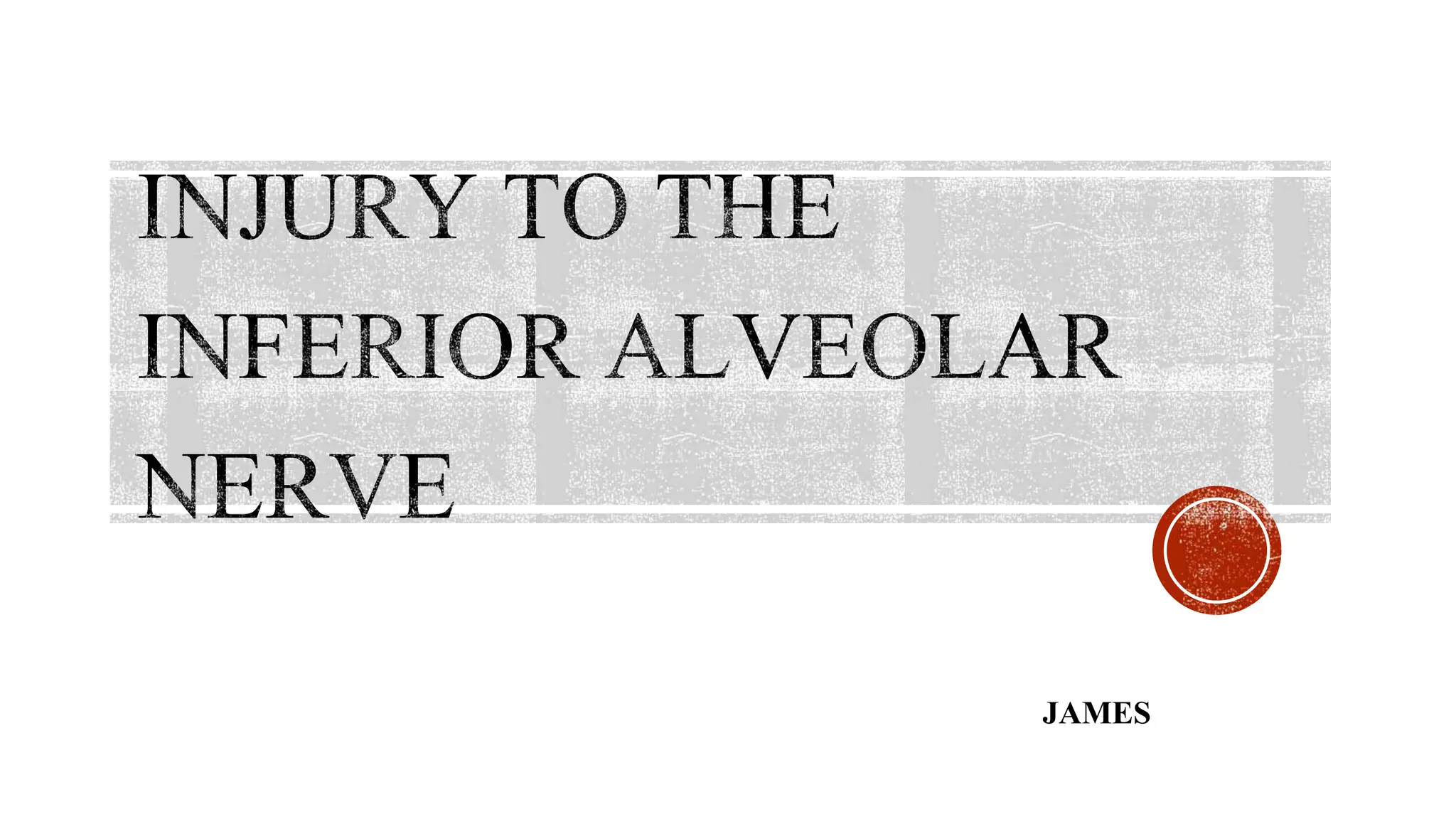 Inferior alveolar nerve injury | PPTX
