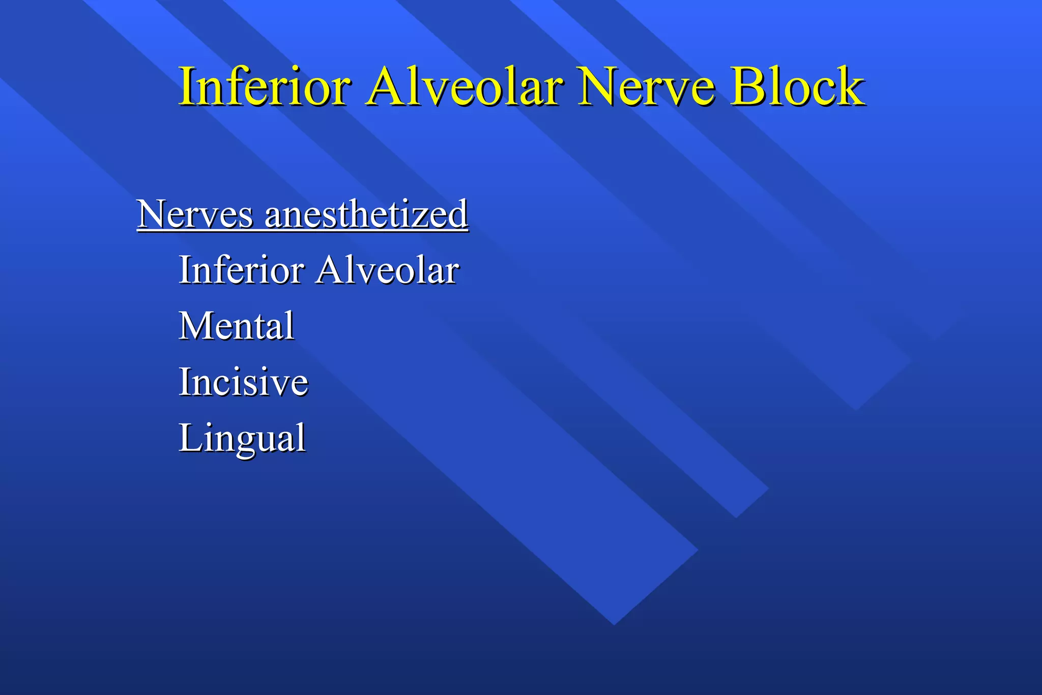 Inferior Alveolar Nerve Block | PPT