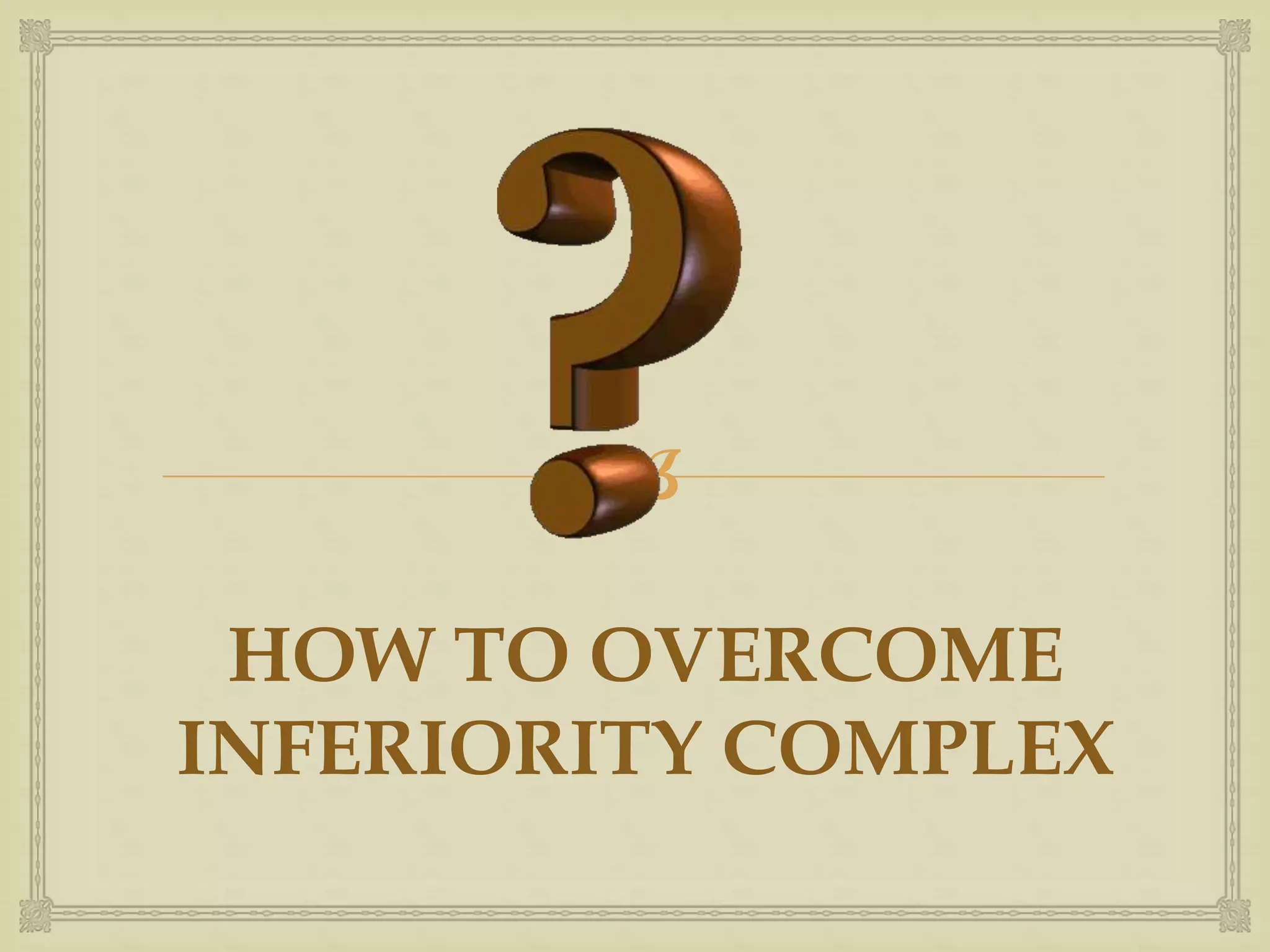 Inferiority and superiority complex | PPTX