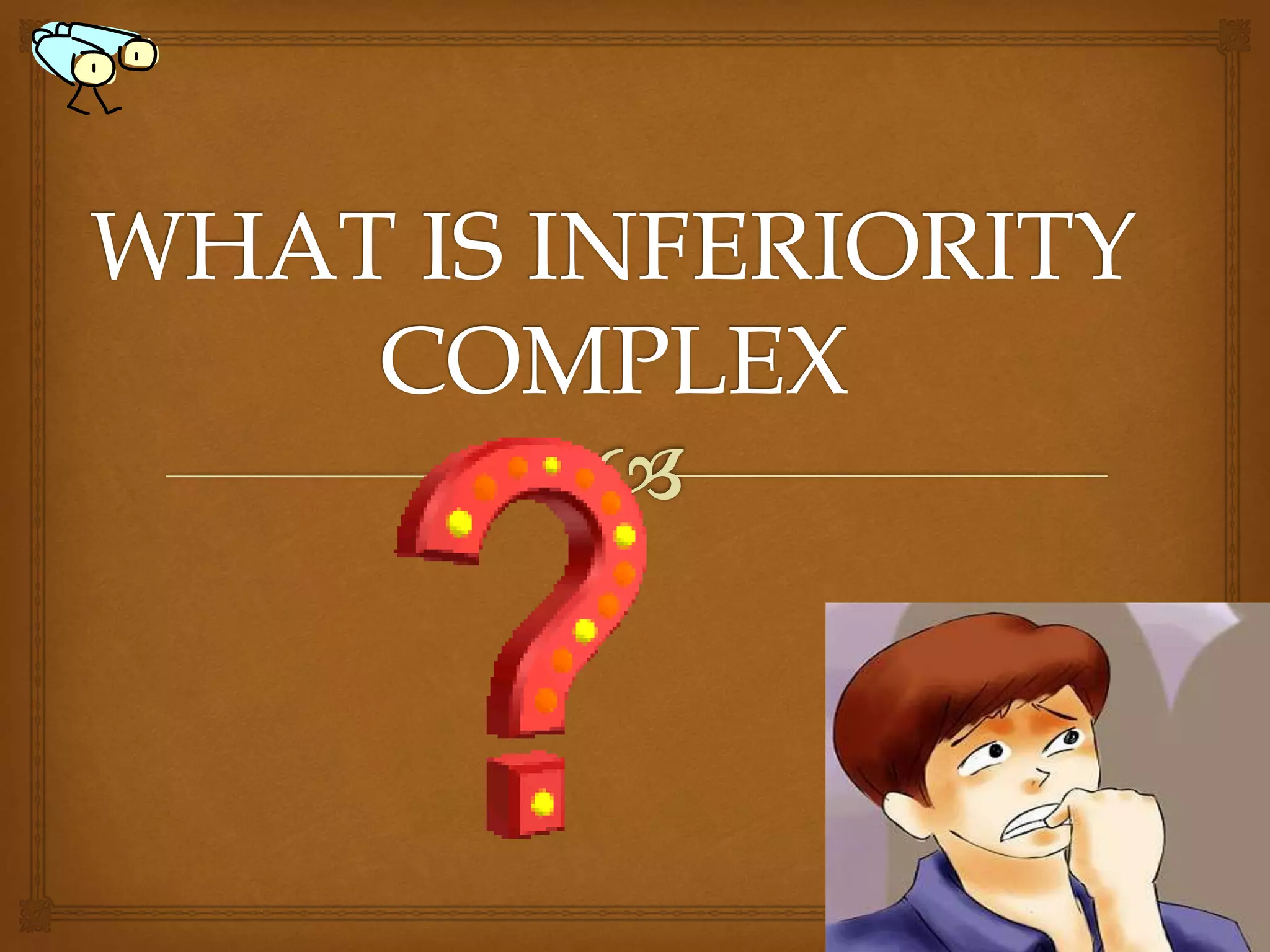 Inferiority and superiority complex | PPTX