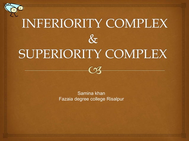 Inferiority and superiority complex | PPTX