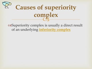 Inferiority and superiority complex | PPTX