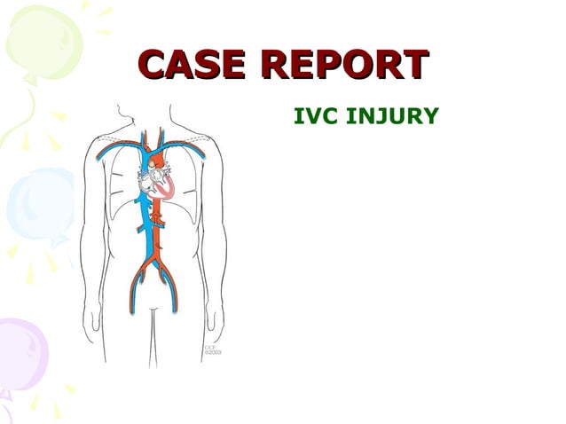 Inferior Vena Caval Injury - A case report | PPT | First Aid | Injuries