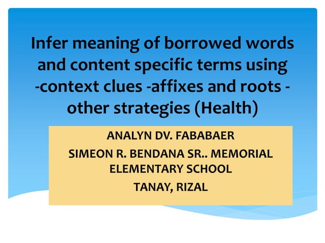 Infer meaning of borrowed words and content specific.pptx