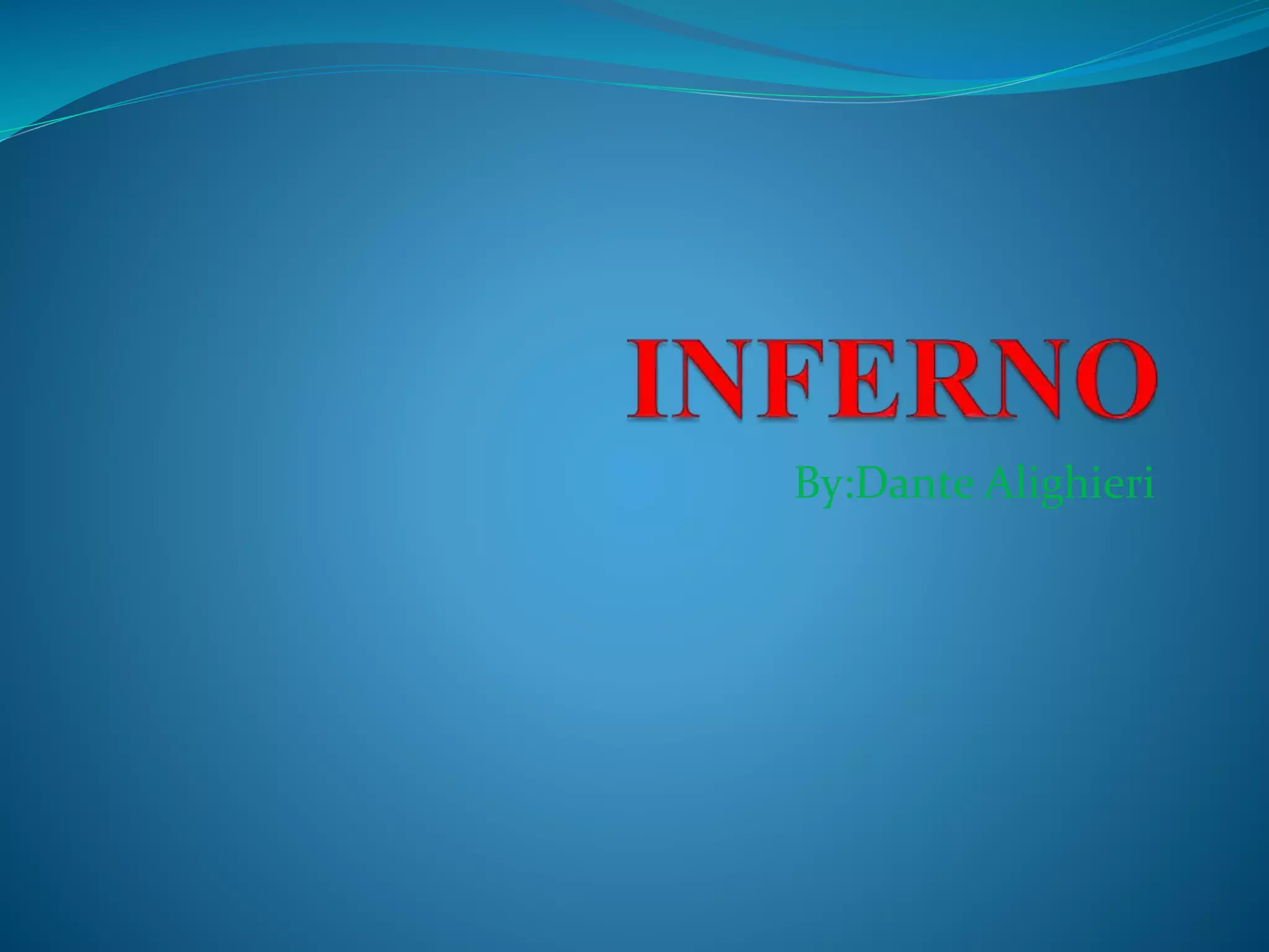 Inferno By:Dante Alighieri | PPT